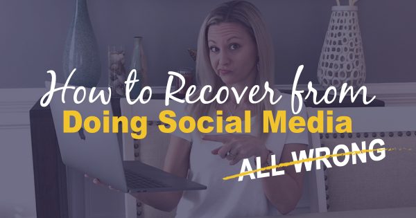 How To Recover From Your Social Media Mistakes When You’ve Been Doing ...