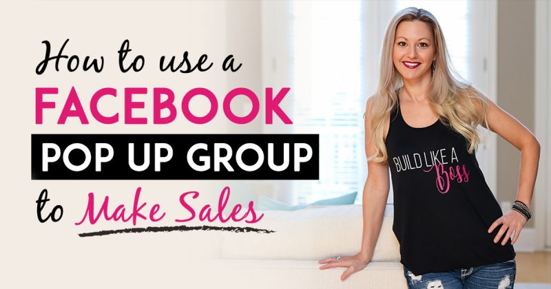 Facebook Group Strategy - How To Use Facebook Pop-Up Groups To Make ...