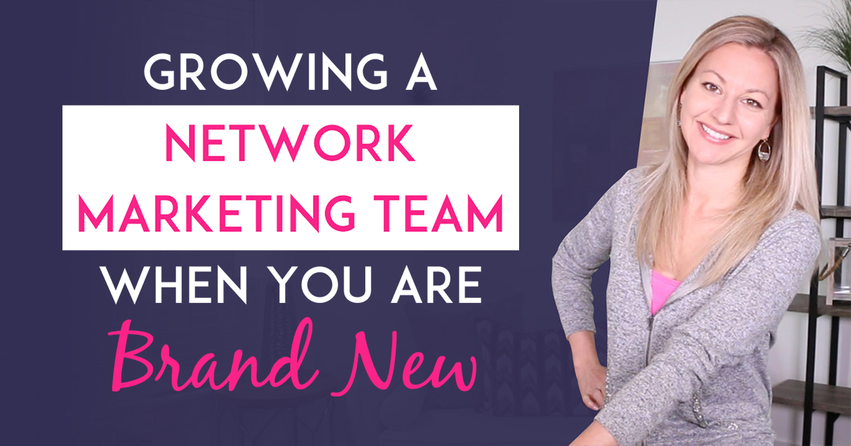 Network Marketing Success - 3 Ways To Grow A Team When You’re New