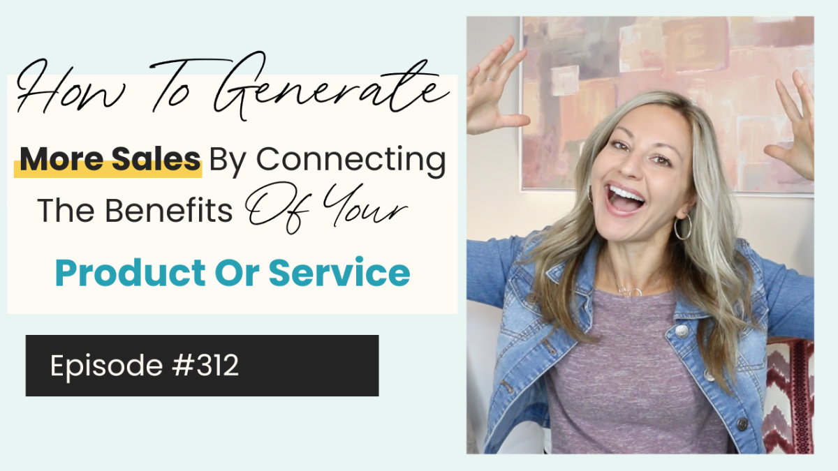 How To Generate More Sales By Connecting The Benefits Of Your Offer