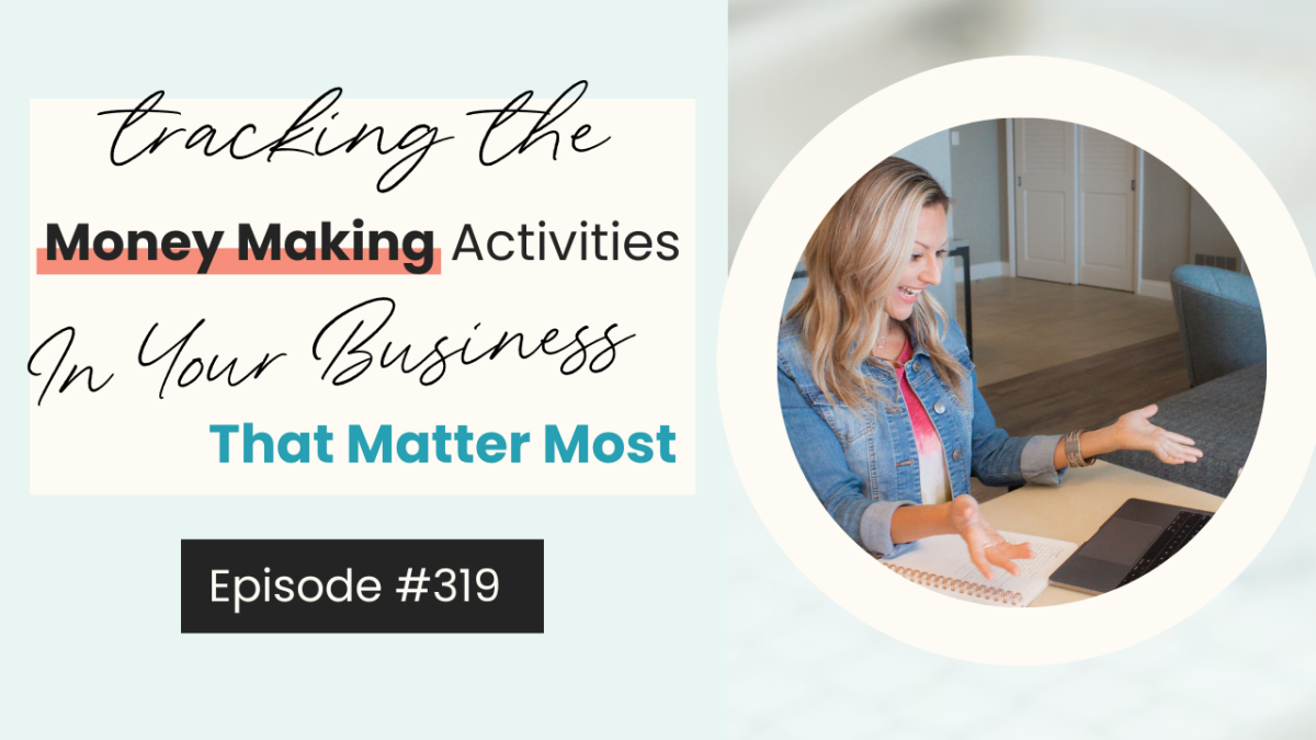 Tracking The Money Making Activities In Your Business That Matter Most